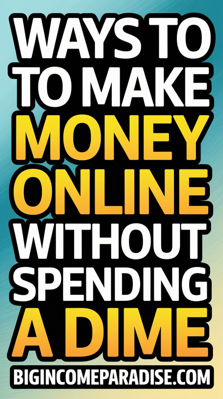 How To Make Money Online WITHOUT Paying Anything | Big Income Paradise