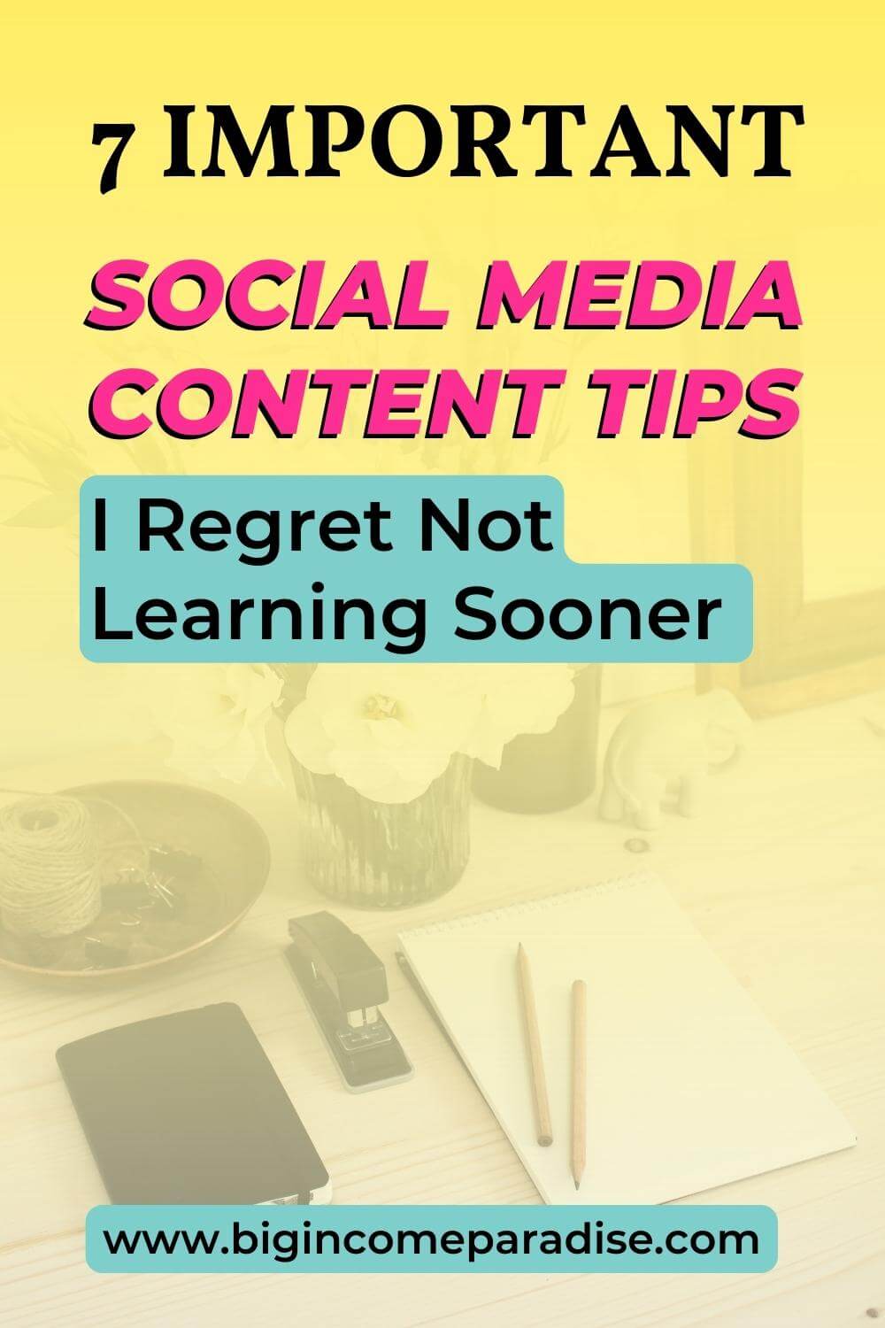 7 Important Social Media Content Tips I Regret Not Learning Sooner 7 Important Social Media Content Tips I Regret Not Learning Sooner