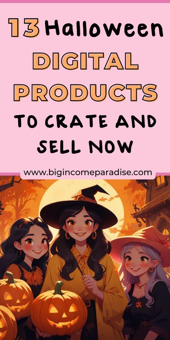 13 Halloween Digital Products To Crate And Sell Now