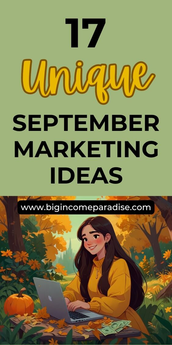 17 Unique September Marketing Ideas To Increase Your Sales