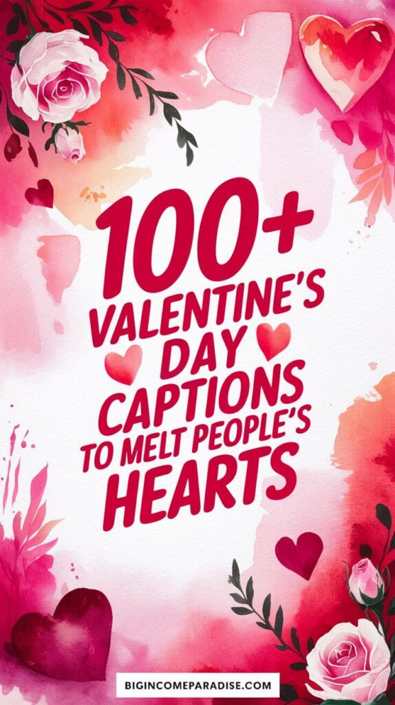 100 Valentine s Day Captions To Melt People s Hearts