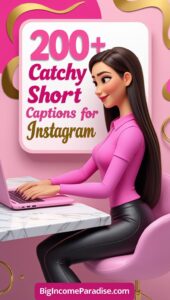 200+ Short Captions For Instagram That’ll Make You Stand Out